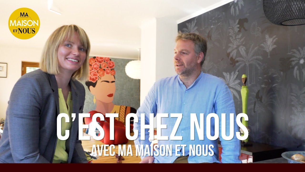 "C'est CHEZ NOUS" avec MA MAISON ET NOUS - YouTube