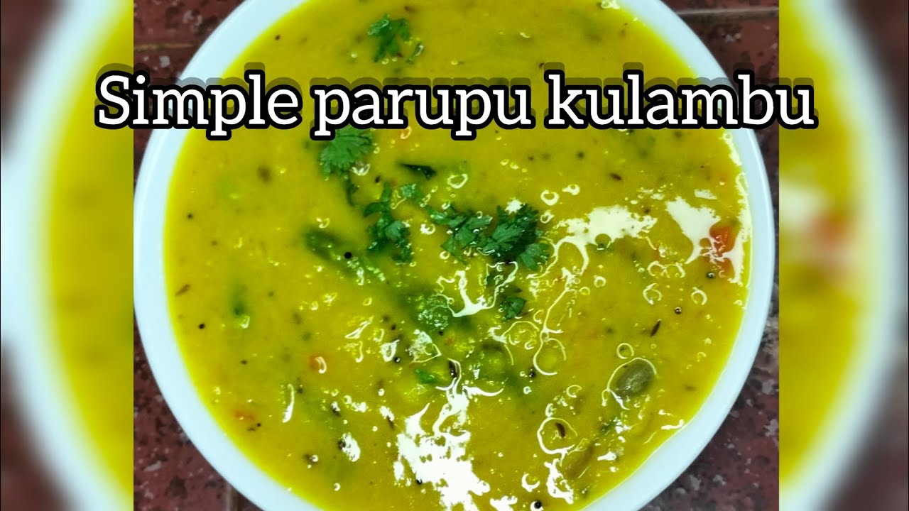 Parupu Kulambu | Simple Dal Recipe In Tamil | பருப்பு குழம்பு - YouTube