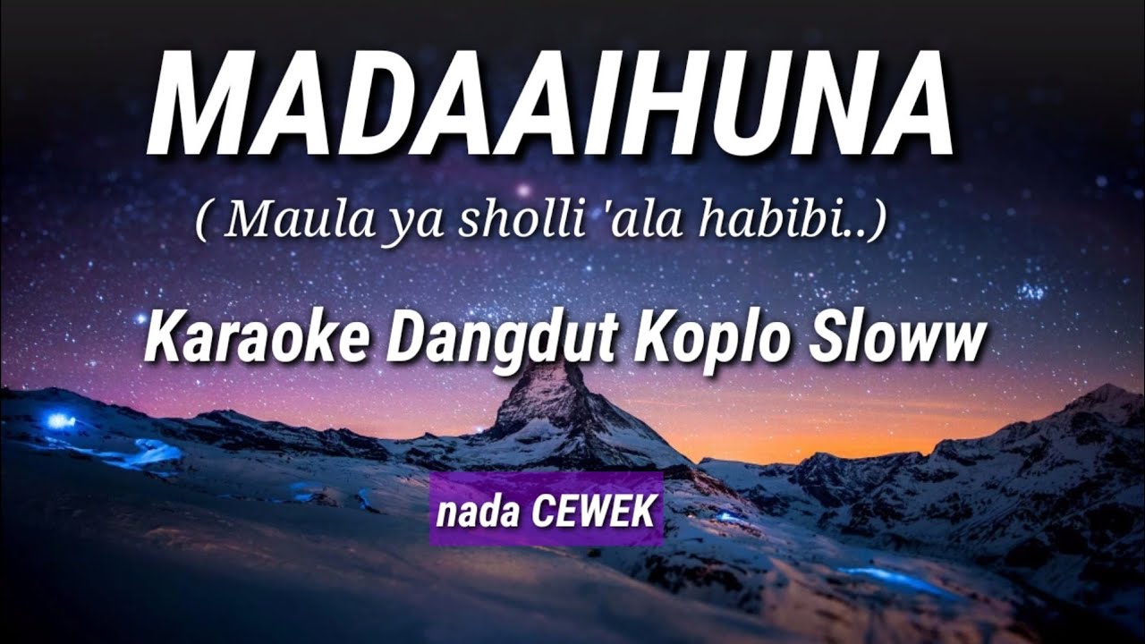 MADAAIHUNA -Maulaya sholli'ala habibi - Karaoke Dangdut Koplo Slow ...