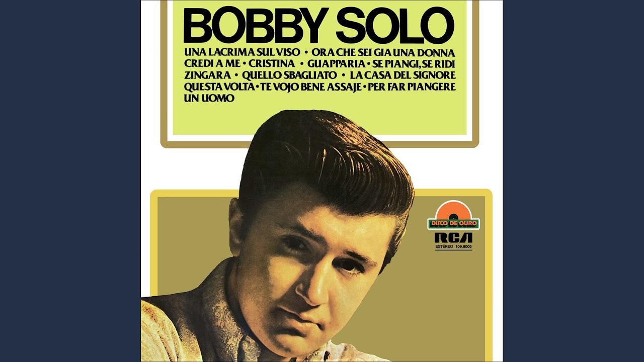 Bobby Solo - Se Piangi, Se Ridi (6/12) - YouTube