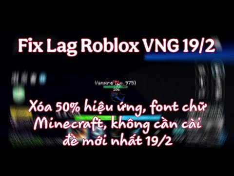 Fix Lag Roblox VNG 19/2 | Cách giảm lag, văng khi chơi roblox VNG - YouTube