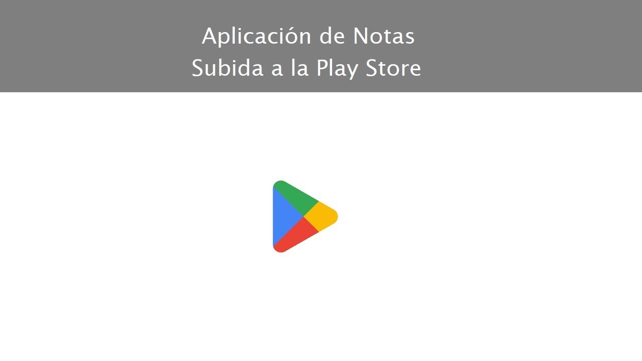 Subir a la Play Store | Aplicación de Notas - YouTube