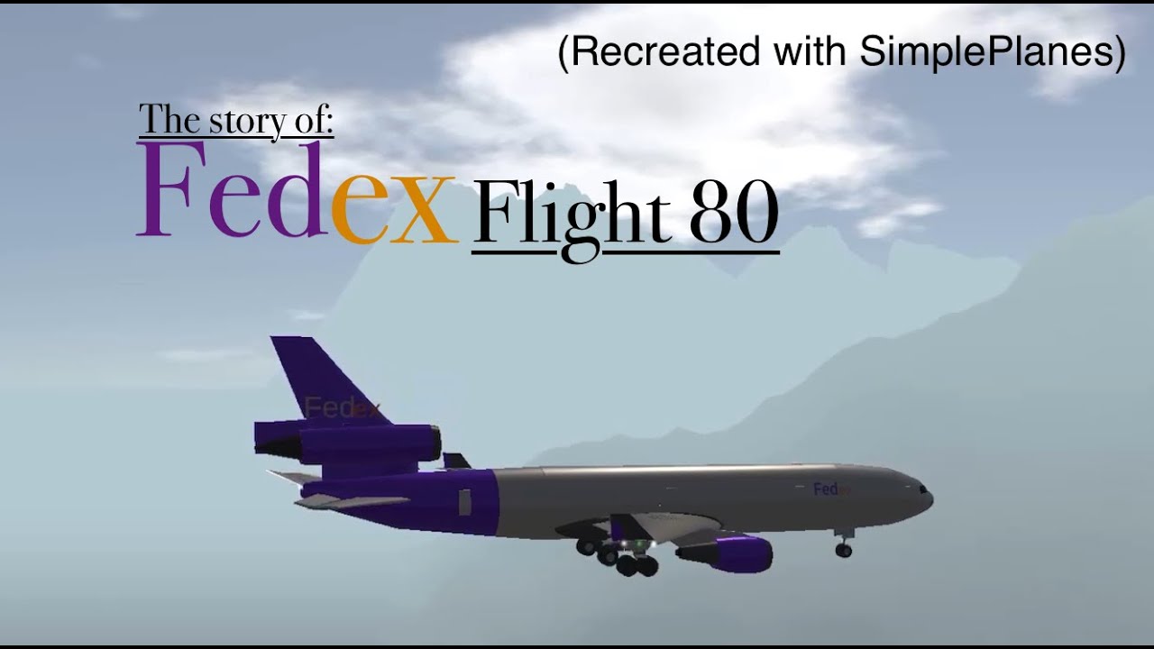 The story of FedEx flight 80 recreated with SimplePlanes. - YouTube