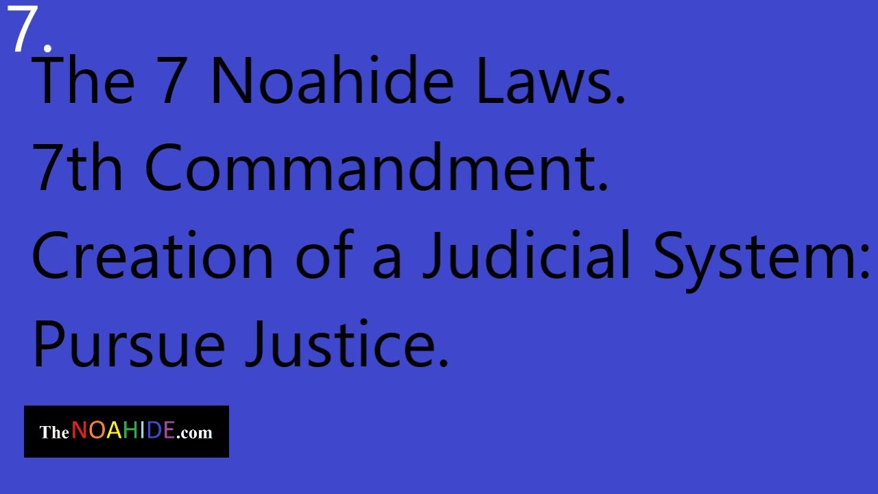 The 7 Noahide Laws. 7th Commandment: Pursue Justice. - YouTube