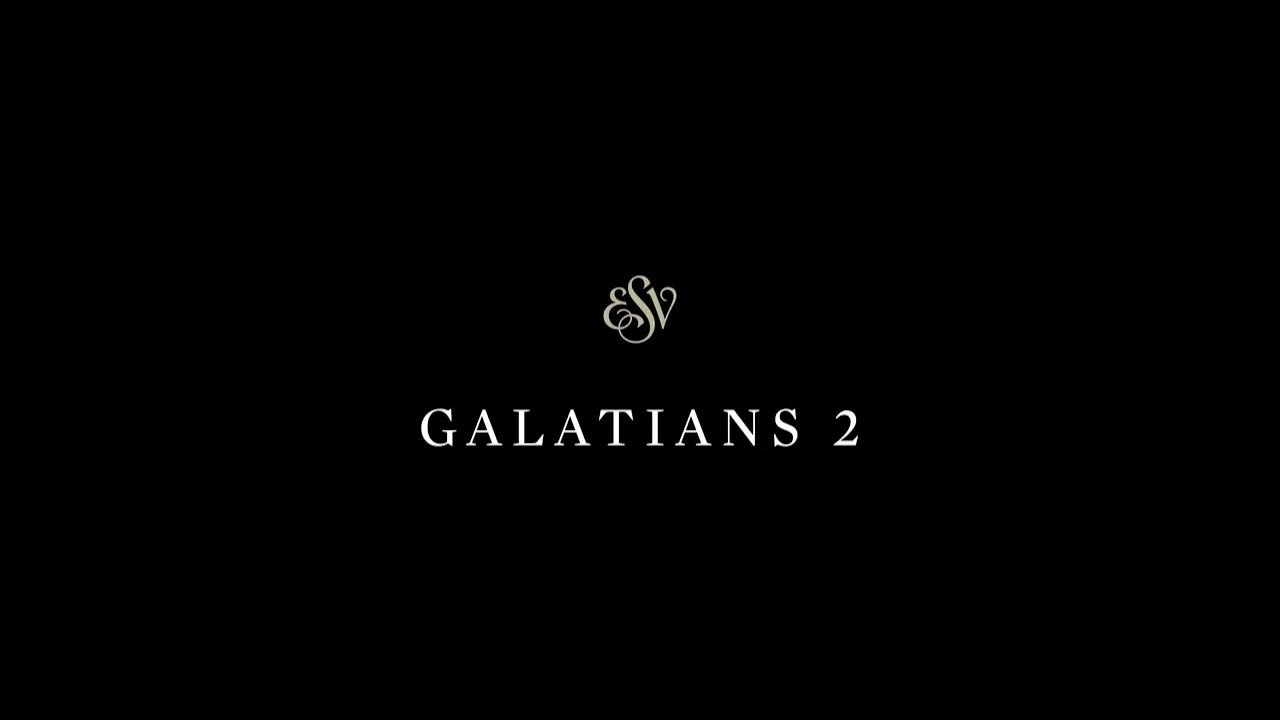 Galatians 2 - English Standard Version (ESV) - YouTube