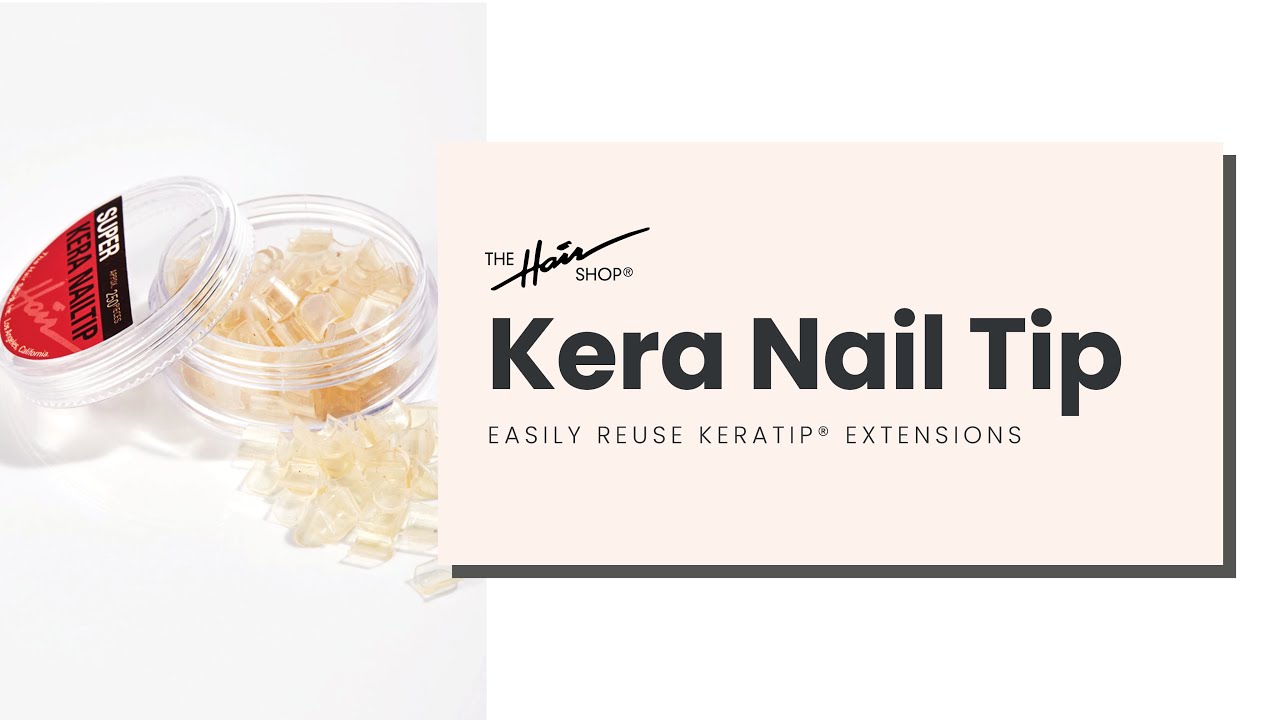 Kera Nailtips to Reuse Keratip Extensions - YouTube