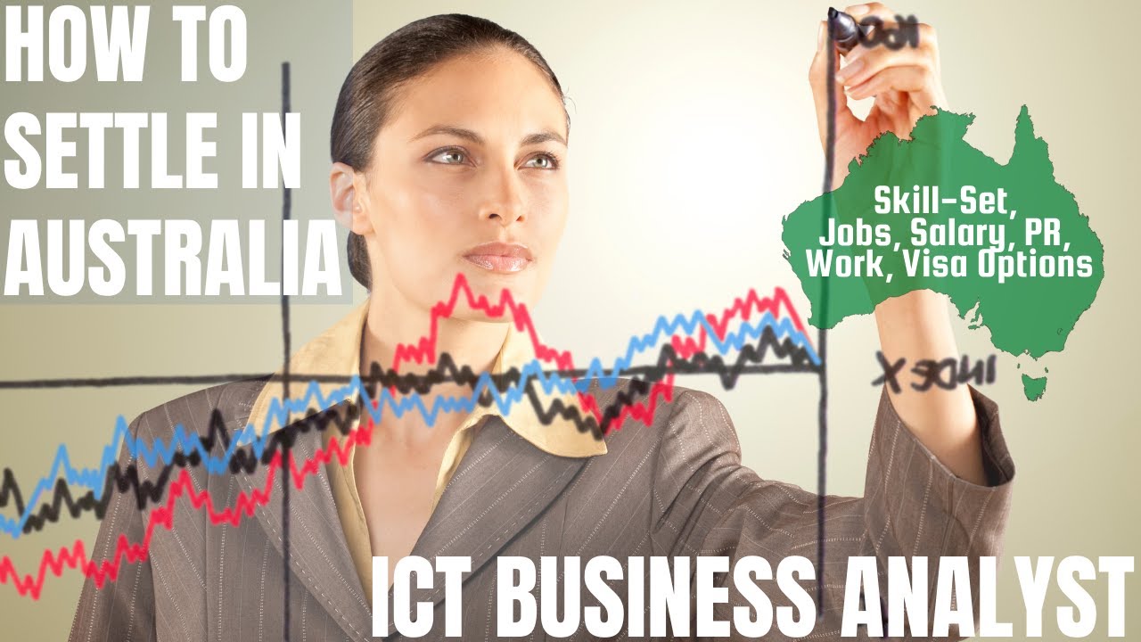 ICT BUSINESS ANALYST OPTIONS FOR AUSTRALIA IMMIGRATION | STUDY, WORK ...