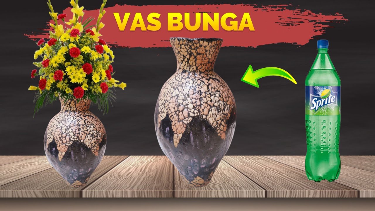 DIY | Vas Bunga Dari Botol Bekas | The Best Decoration Flowers Vase ...