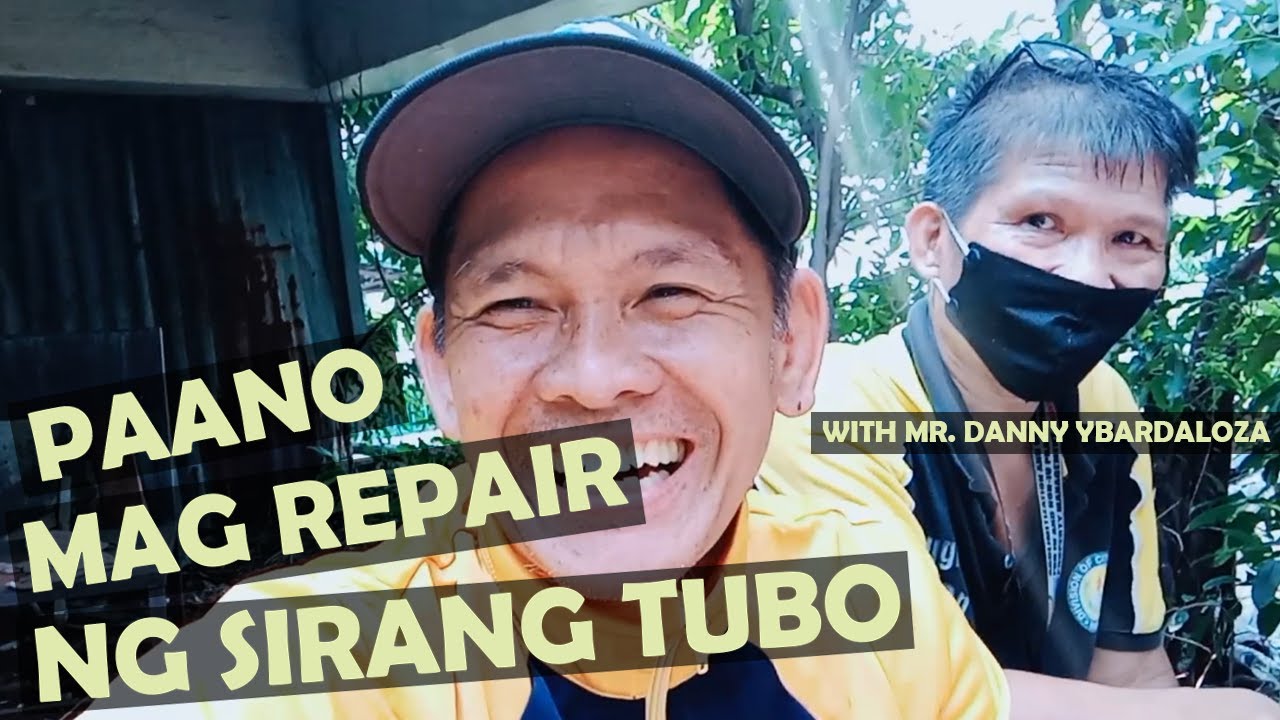 Paano Mag Repair ng Sirang TUBO - YouTube