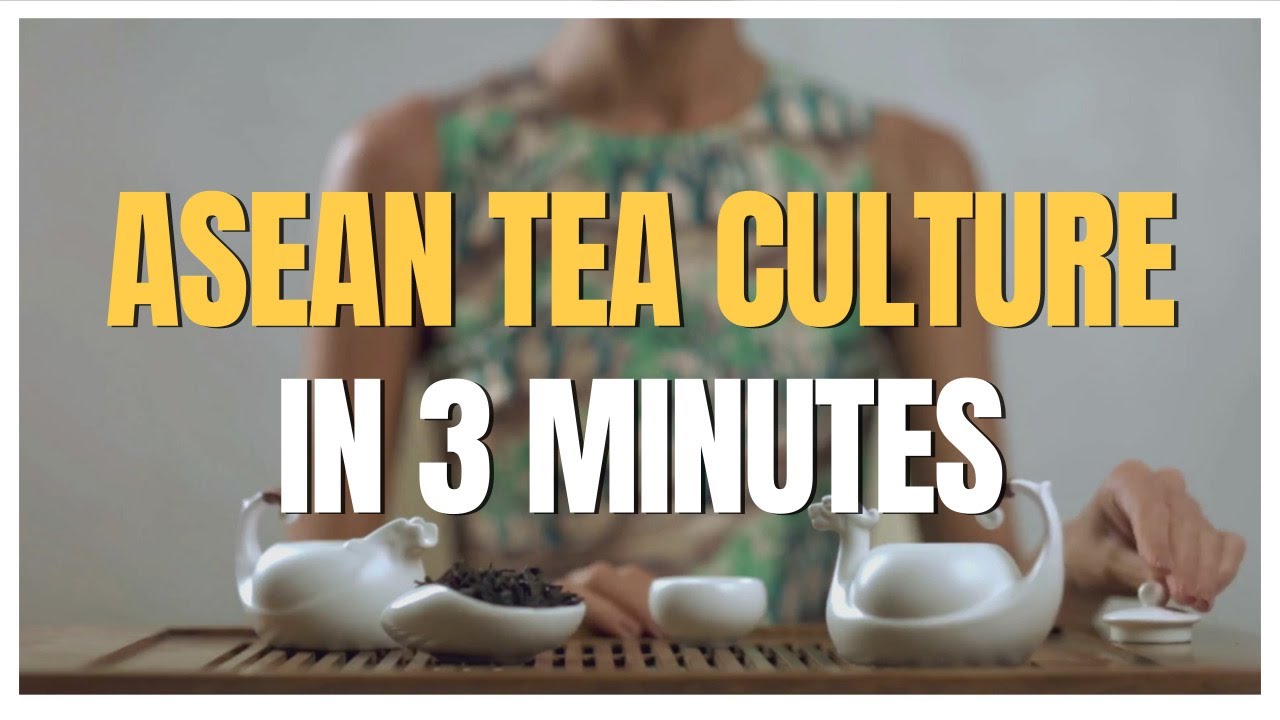 A Journey Through Tea Culture in Southeat Asia - YouTube