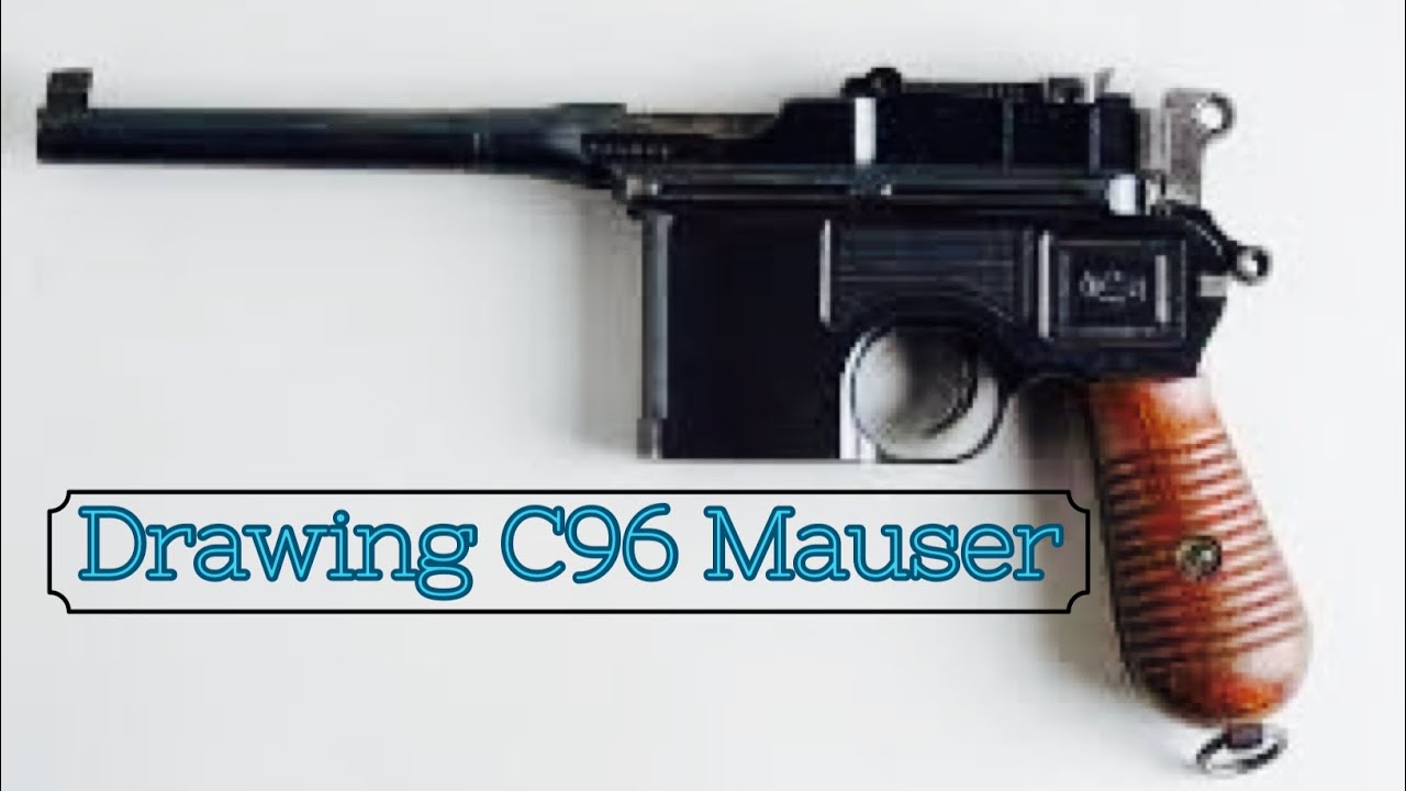Drawing Mauser C96 - YouTube
