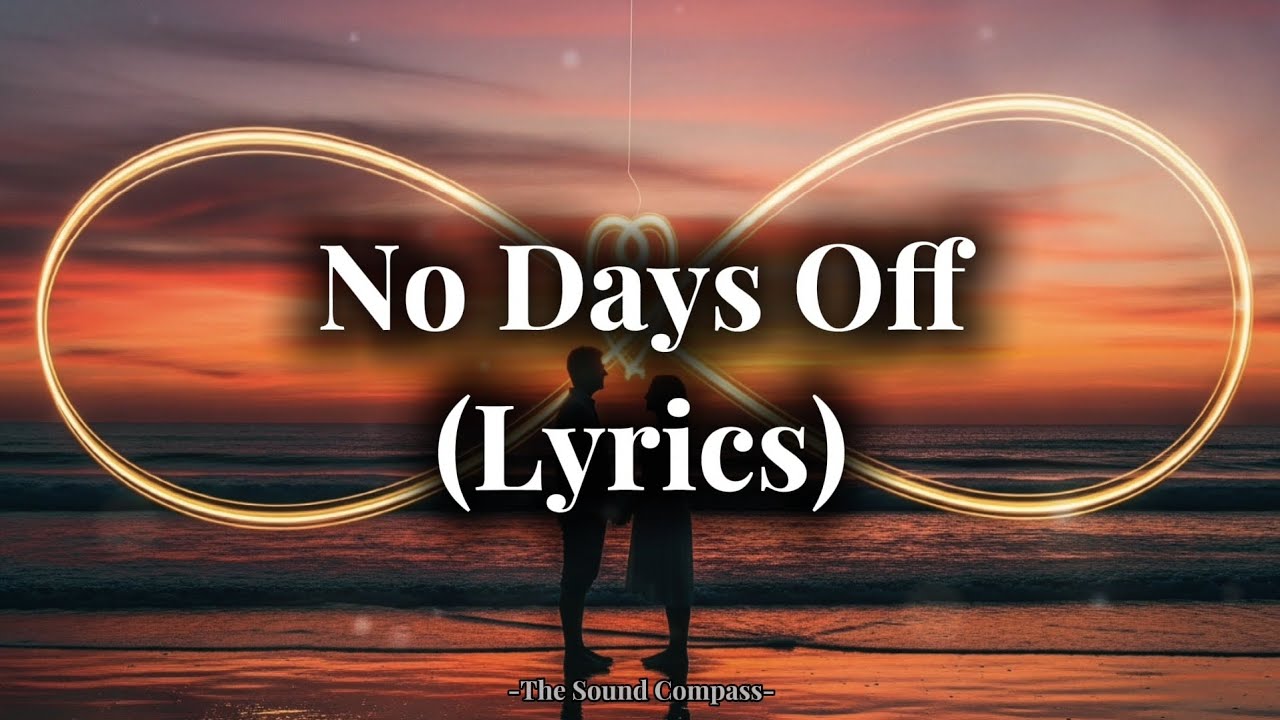 No Days Off - Romantic Love Song | Acoustic Indie Folk (Official Lyric ...