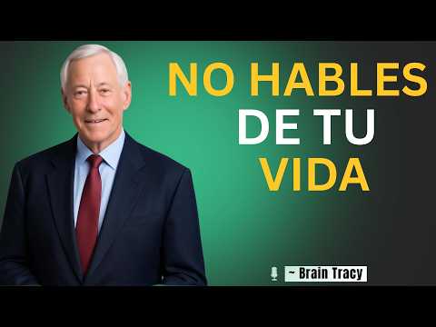 7 Cosas que NUNCA Debes Contarle a NADIE | Motivación y Relaciones Inspirado en Brian Tracy