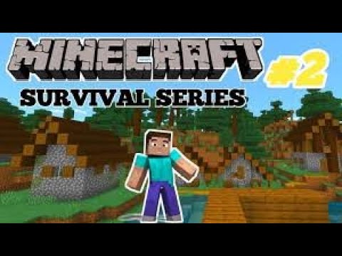 MINECRAFT SURVIVAL (PART:-2) - YouTube