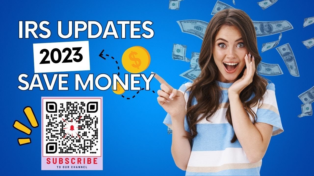 IRS Updates 2023 /New Video - YouTube