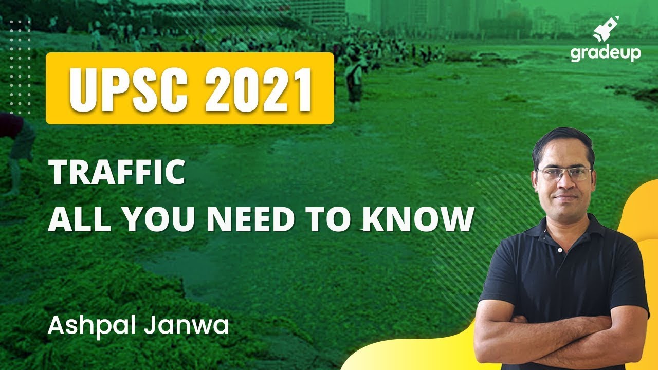 UPSC 2021: Traffic - all you need to know || @GradeUp - YouTube