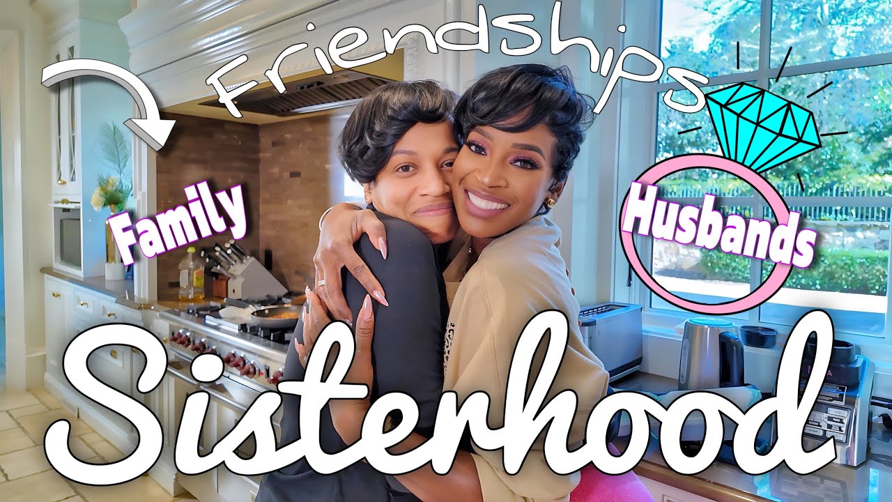Yapping About Friends Family Husbands & Sisterhood - YouTube