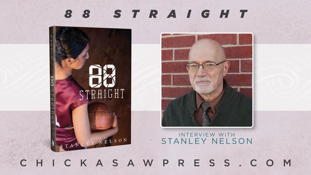 "88 Straight" by Stanley Nelson • LIVE Chickasaw Press Author Interview ...