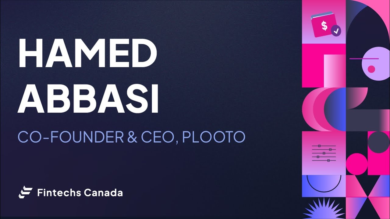 Hamed Abbasi, CEO & Co-Founder at Plooto | Episode 5 | Fintechs, eh? - YouTube
