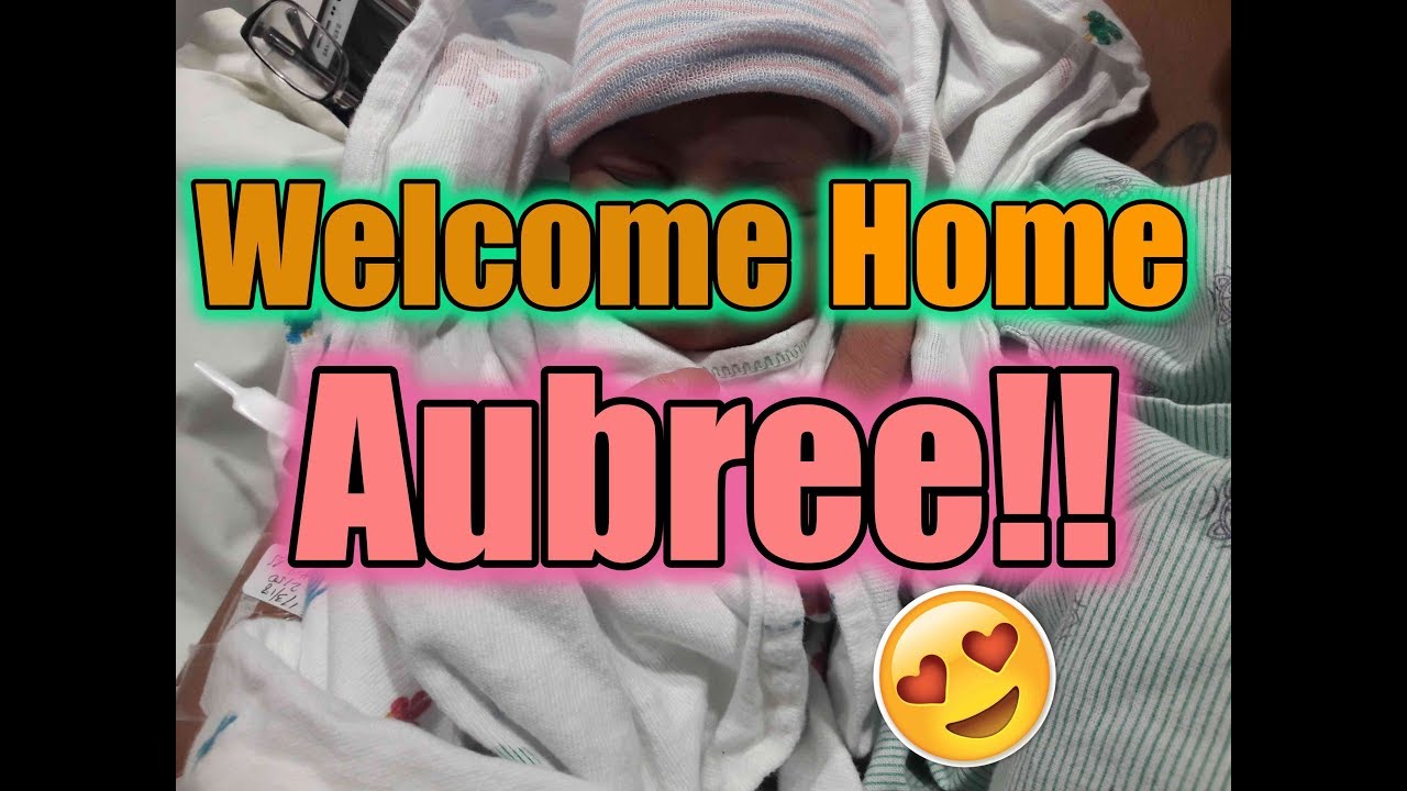 Welcome Home Aubree!!!!!! - YouTube
