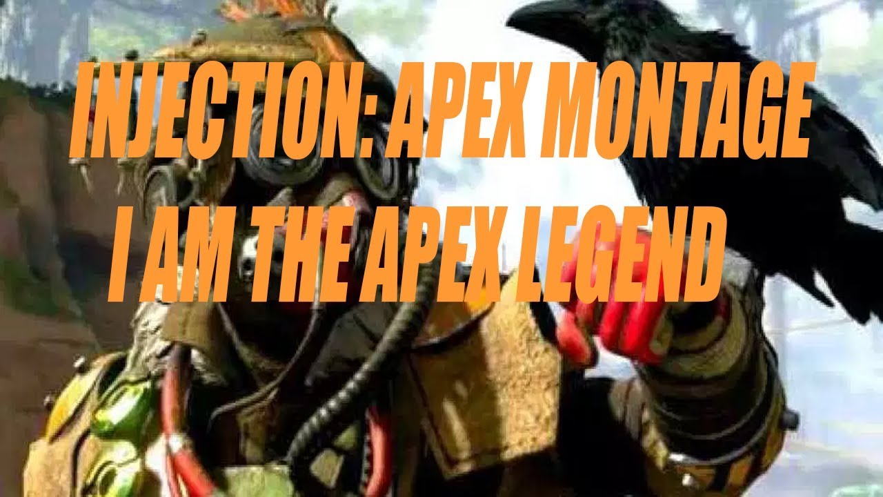 injection: apex legends montage - YouTube