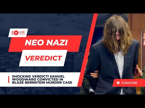 SHOCKING VERDICT! SAMUEL WOODWARD CONVICTED IN BLAZE BERNSTEIN MURDER ...