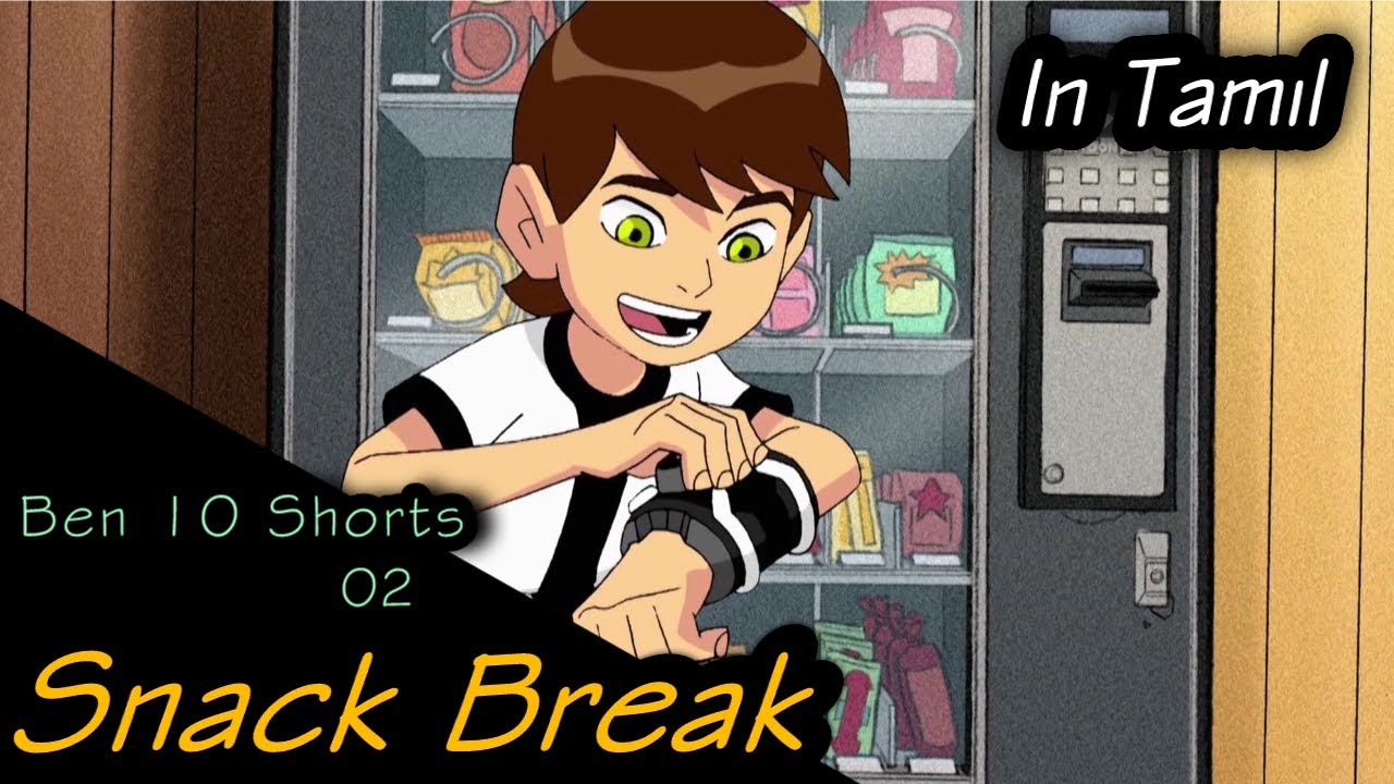Ben 10 Shorts 2 - Snack Break (Tamil) - YouTube