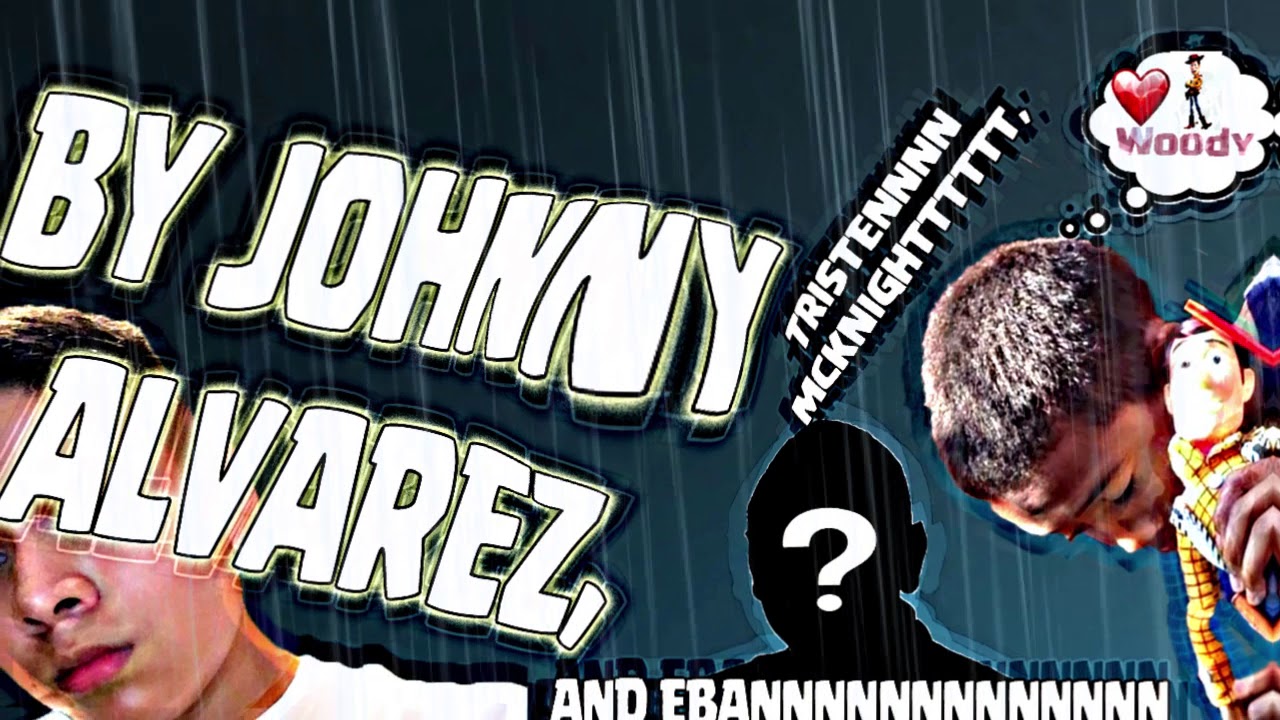 Avid Rap Johnny Alvarez Tristen McKnight - YouTube