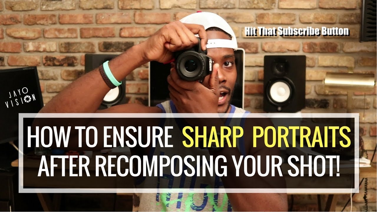 How To Ensure SHARP PORTRAITS after Recomposing Your Shot! - YouTube