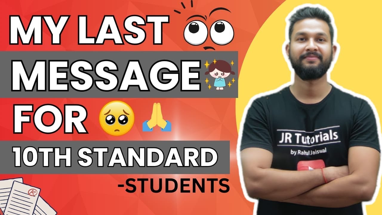 IMPORTANT VIDEO‼️ | MY LAST MESSAGE FOR ALL 10TH STANDARD STUDENTS | JR ...