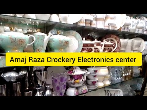 Amaj raza Crockery Electronics center whole sale dealer Bara Market Rawalpindi - YouTube