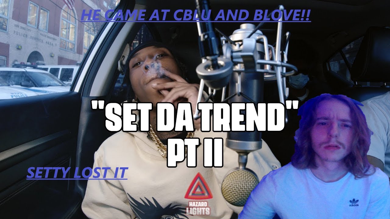 NO MORE SETTY BLU )': | Set Da Trend - Hazard Lights Pt II | Reaction ...