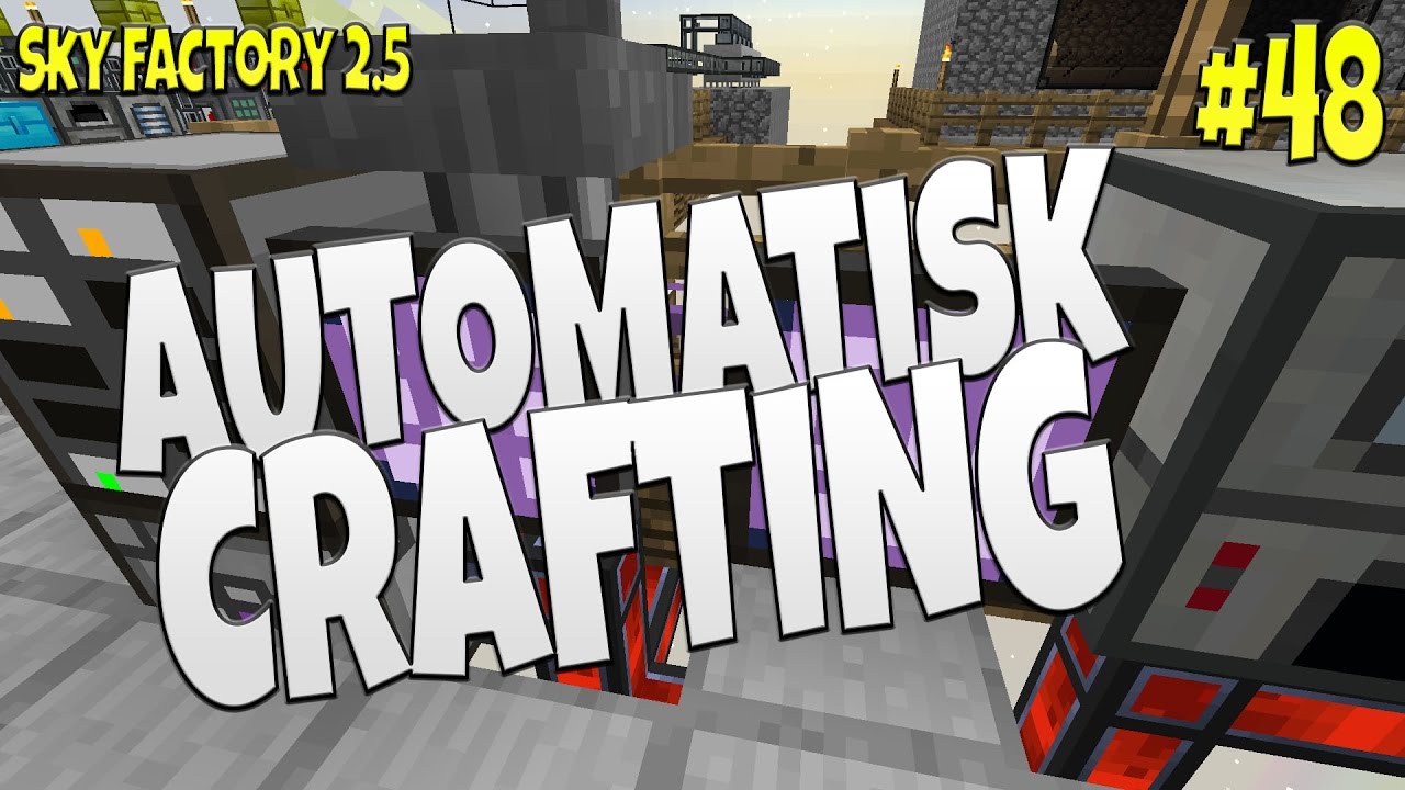 AUTOMATISK CRAFTING - Sky Factory 2.5 #48 - YouTube