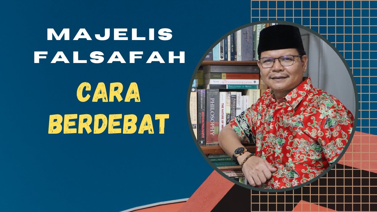 Majelis Falsafah 03: ETIKA (Etika Berdebat II Adab Al-Munazarah II ...