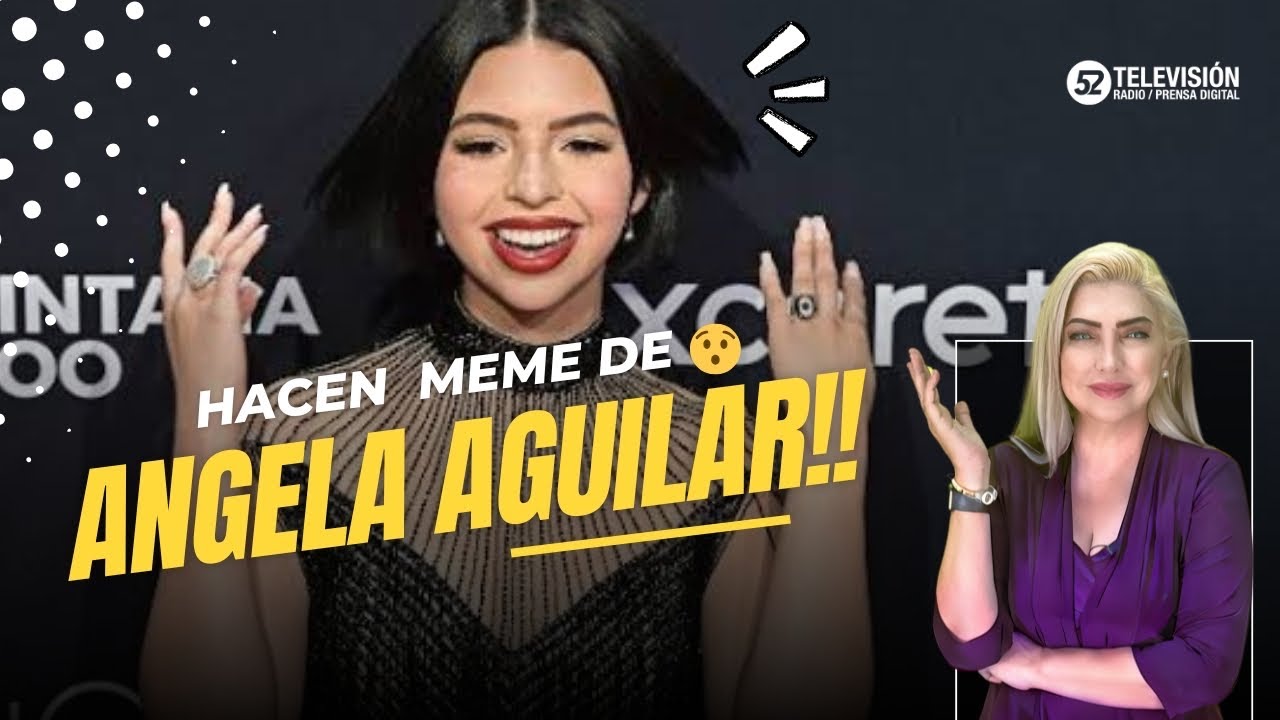 HACEN MEME DE ANGELA AGUILAR!! Noticias a las 9 | ESPECTÁCULOS - YouTube