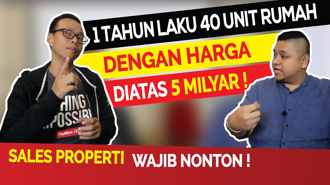 1 TAHUN LAKU 40 UNIT RUMAH DENGAN HARGA 5 MILYAR! SALES PROPERTI | Ken Pangesa | Antonius Arif ...