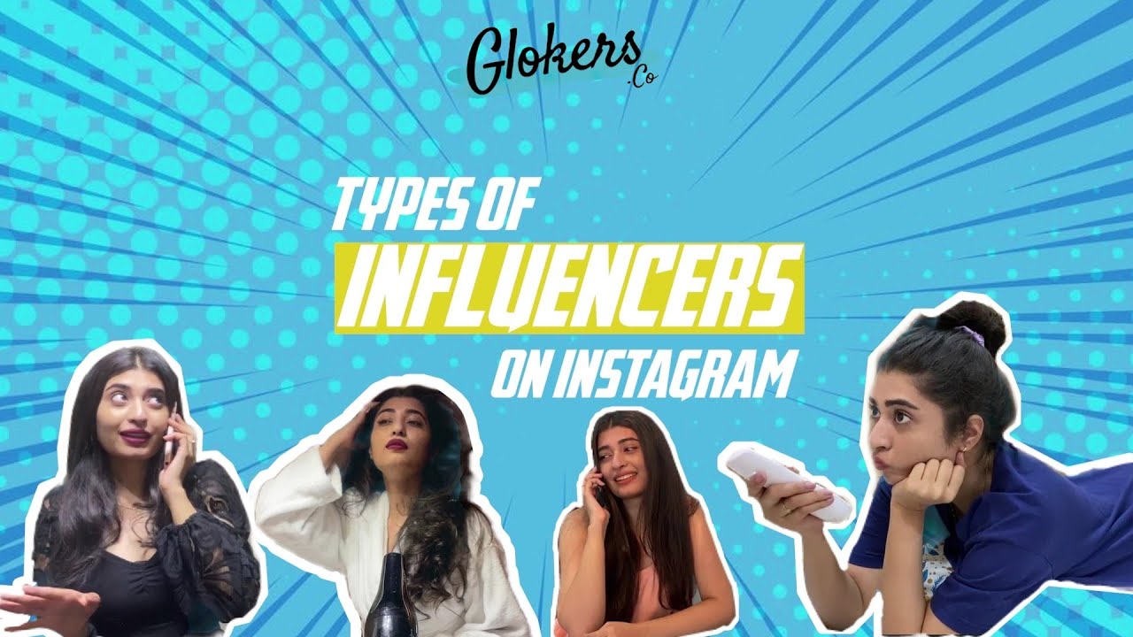 Types of Instagram Influencers in Real Life || Glokers.com - YouTube