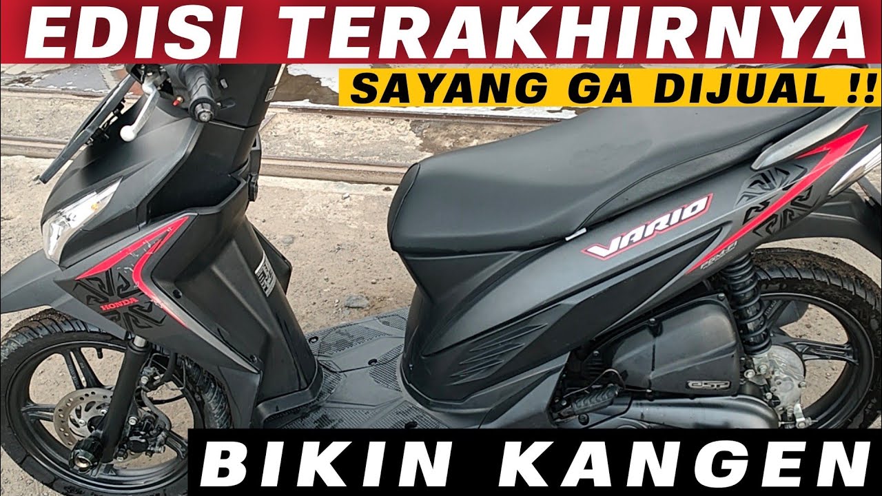 VARIO 110 EDISI TERAKHIR | STOP PRODUKSI AKHIR 2019 | KENANGAN LALU ...
