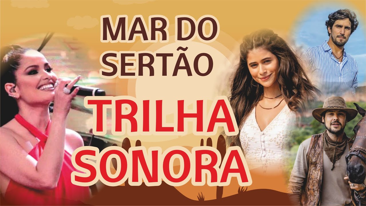 Trilha Sonora Da Novela Mar Do Sertão Músicas Para Ouvir Online Youtube
