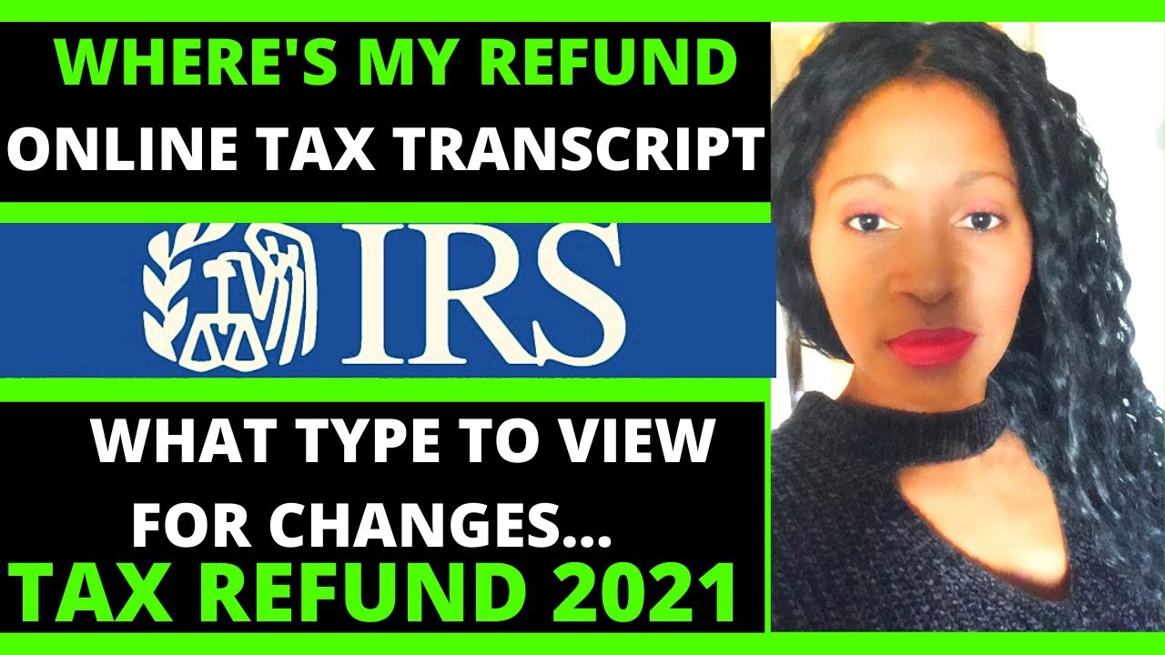 Online Tax Transcript IRS where’s my refund - YouTube