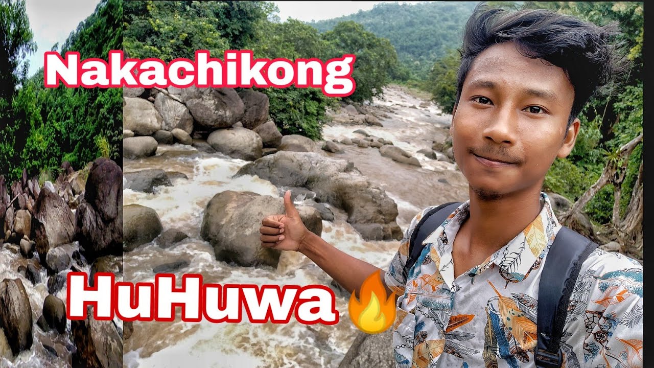 Nakachikong🔥 (HuHuwa) picnic spot,North Garo hills, Meghalaya l CR Chin ...