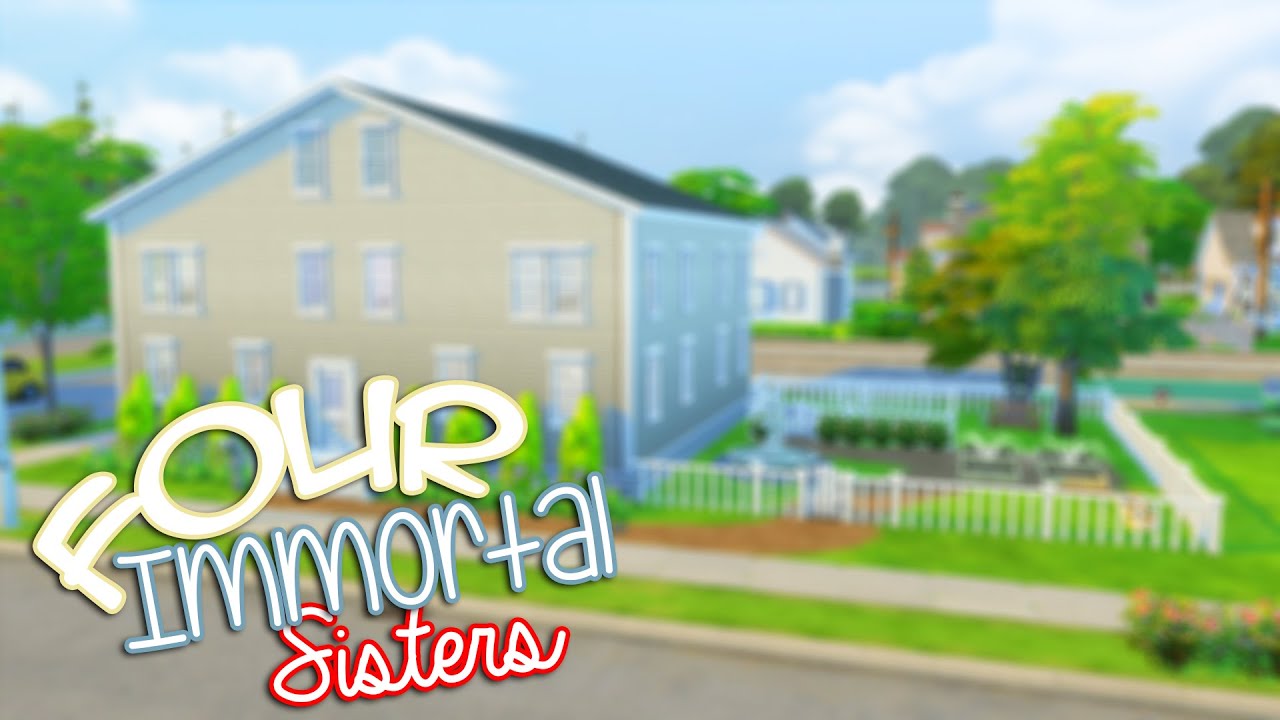 The Sims 4: Four Immortal Sisters | House Speed Build - YouTube