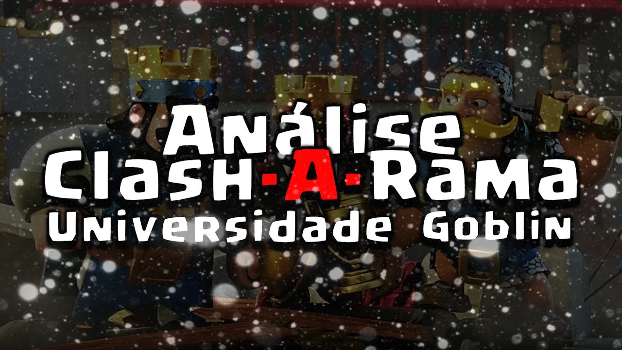 ANÁLISE CLASH-A-RAMA – UNIVERSIDADE GOBLIN • - YouTube