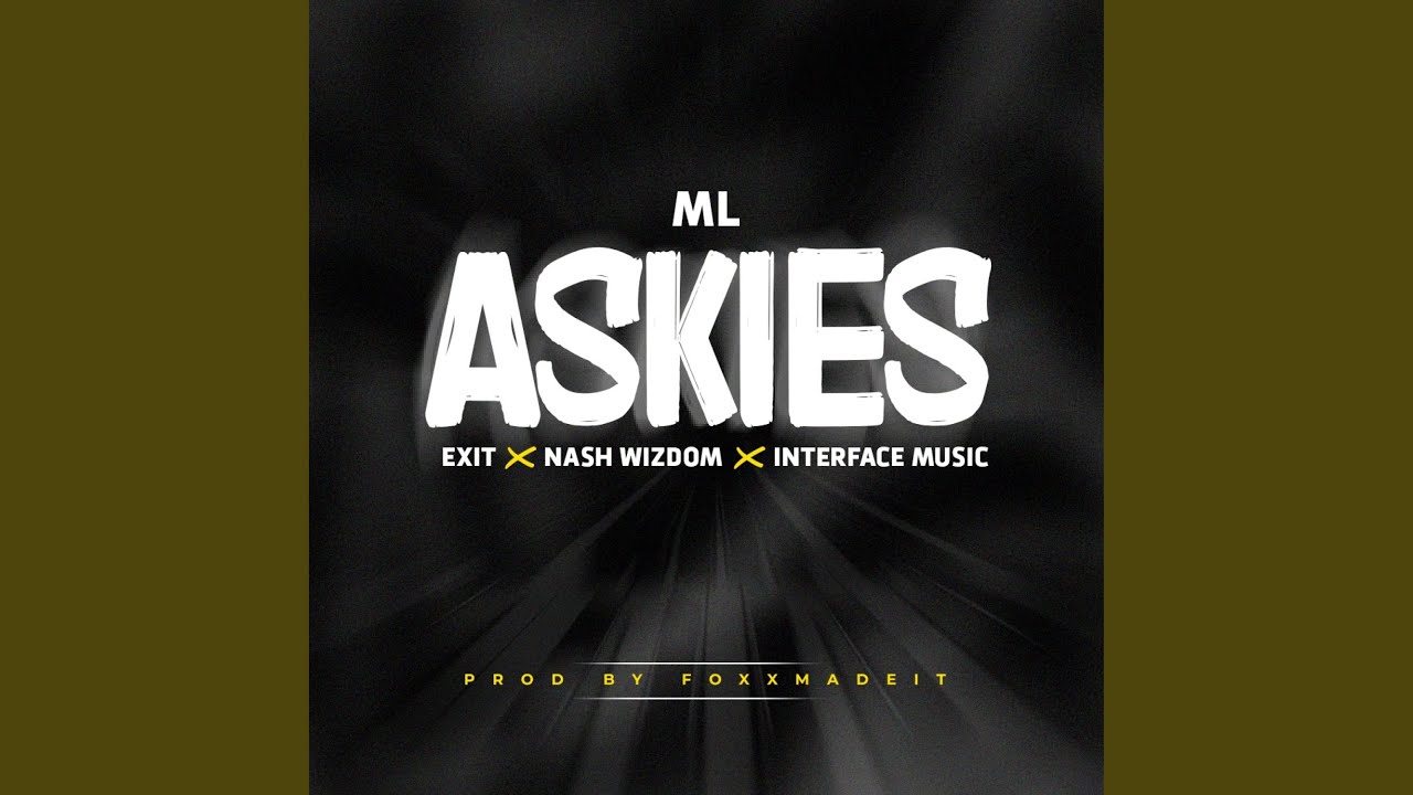 Askies (feat. Exit, Nash Wizdom & Interface Music) - YouTube