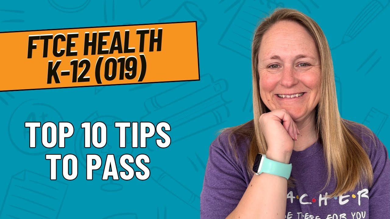 Top 10 Tips to Pass the FTCE Health K-12 (019) - YouTube
