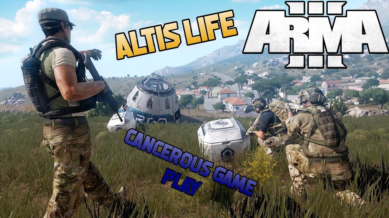 Arma 3 Altis Life: Cancerous Game Play - YouTube
