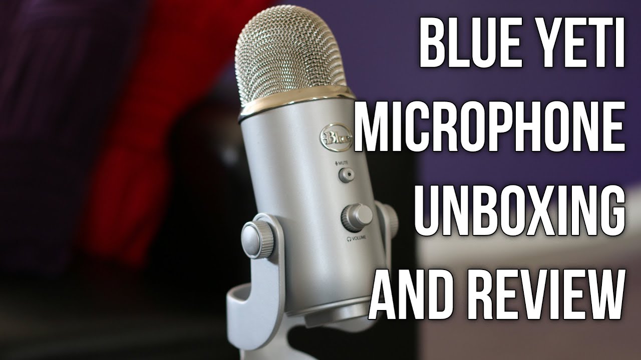 Blue Yeti Microphone Unboxing and Review - High Quality Sound Recording ...
