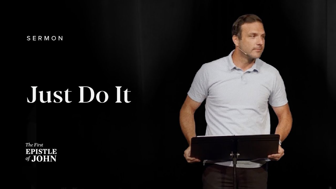 1ST JOHN – Just Do It – Sermon – RD McClenagan – 07/23/23 - YouTube