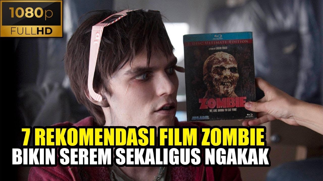 7 REKOMENDASI FILM ZOMBIE BIKIN SEREM SEKALIGUS NGAKAK - YouTube