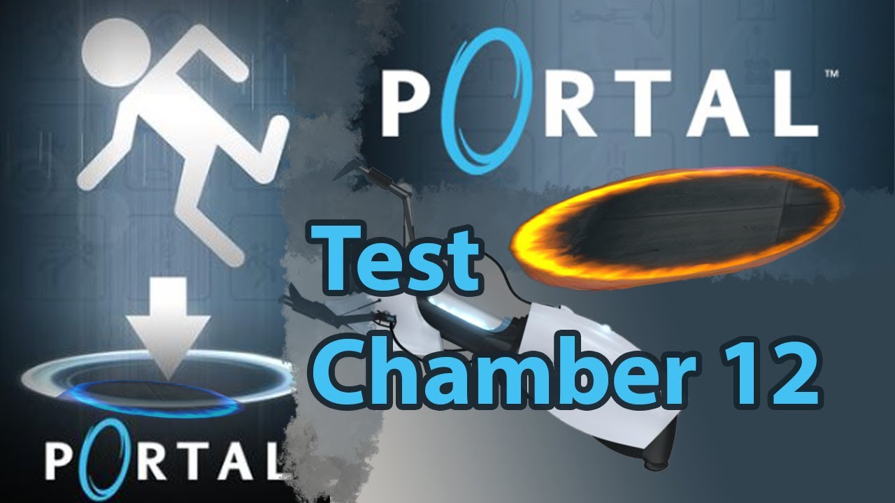 Portal || Test Chamber 12 - YouTube